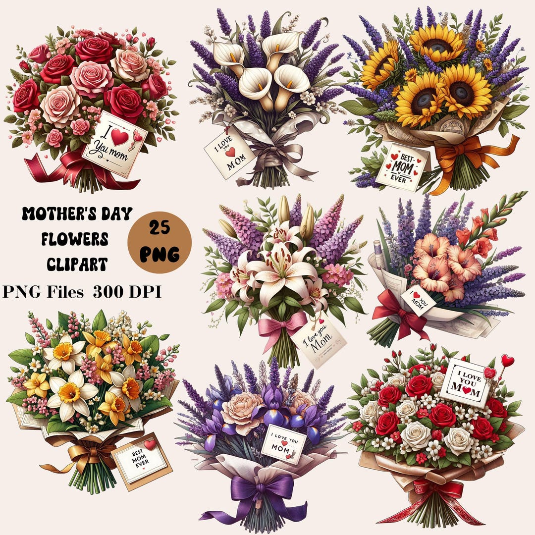 25 Mother's Day Flowers Clipart, Best Mom Ever PNG Bundle, Flower ...