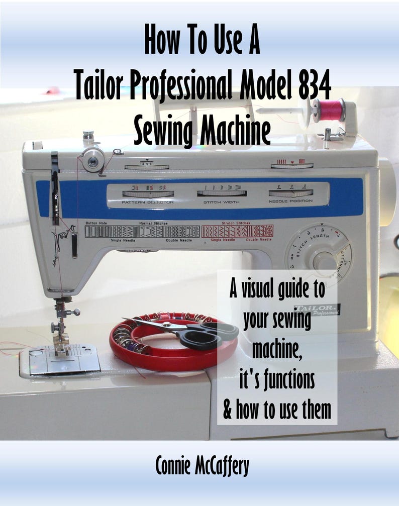 How to Use A Tailor Professional 834/singer 834 Sewing Machine Ebook - Etsy