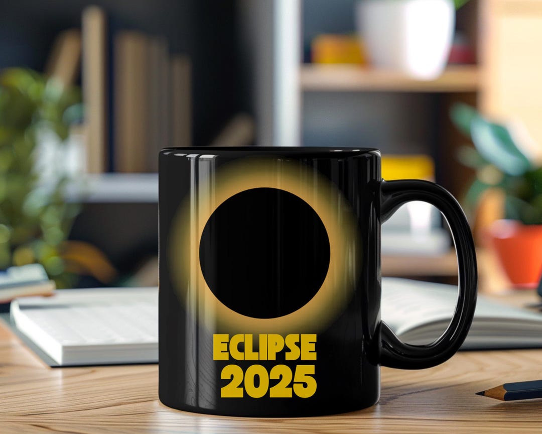 Total Solar Eclipse 2025 Mug,solar Eclipse Mug 2025,total Eclipse Mug ...