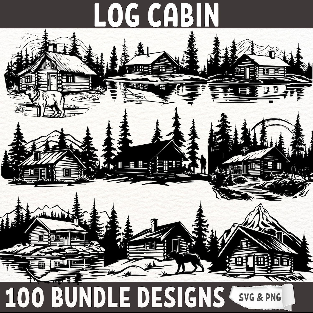 Log Cabin SVG Bundle - 100 Rustic Cabin, Forest, and Lake Scene Designs ...