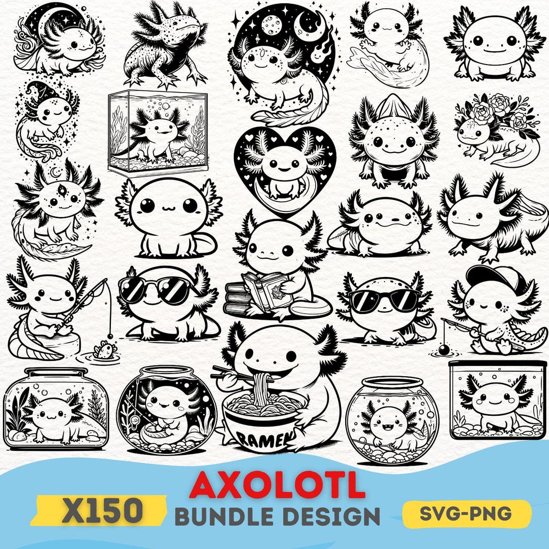 Cute Axolotl SVG Designs | Adorable Axolotl PNG Bundle for Cricut ...