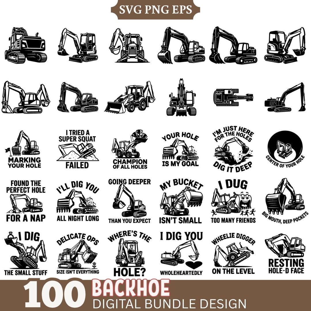 Backhoe SVG Bundle, Funny Construction Svg, Excavator Puns Png, Dirty ...