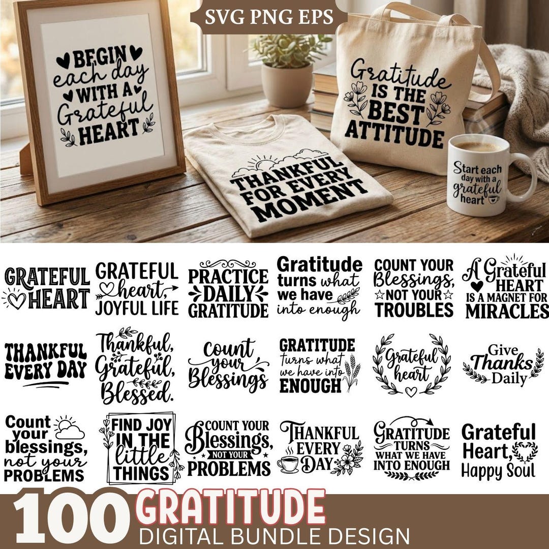 Gratitude SVG Bundle, Thankful Quote Designs, Positive Affirmation PNG ...