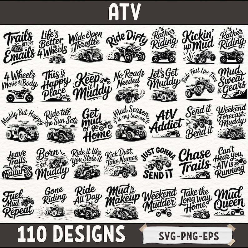 ATV Svg Bundle 110 Designs off Road Quotes PNG Eps Keep It Muddy Ride ...