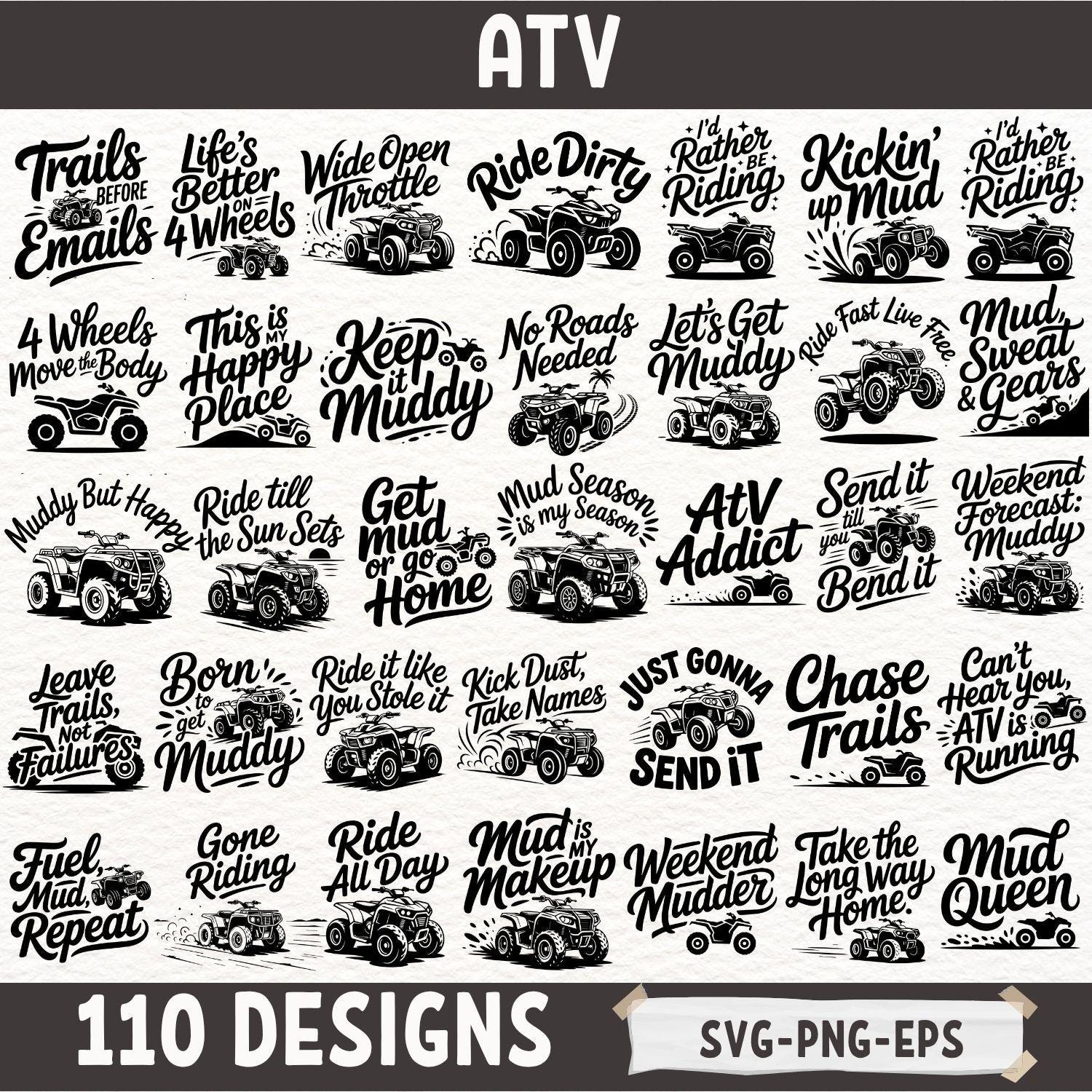 ATV Svg Bundle 110 Designs off Road Quotes PNG Eps Keep It Muddy Ride ...