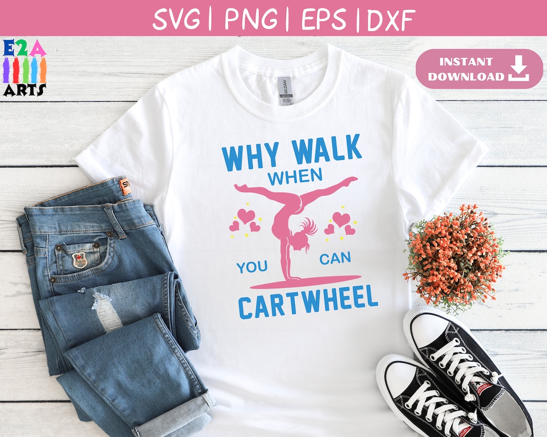Why Walk When You Can Cartwheel SVG | Gymnast Silhouette | Gymnastics ...