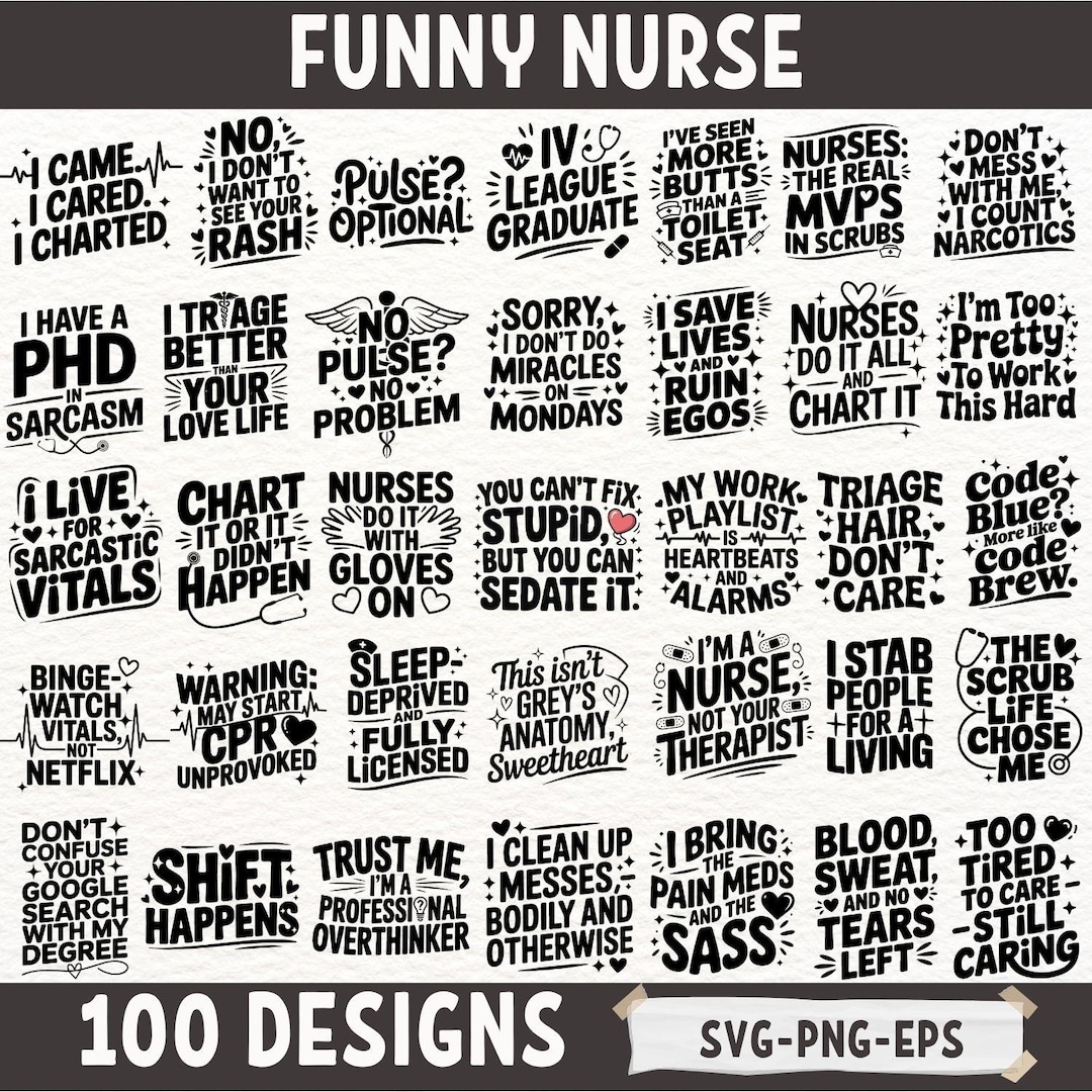 Sarcastic Nurse SVG Bundle – 100 Funny RN Quotes Png Eps Files for ...