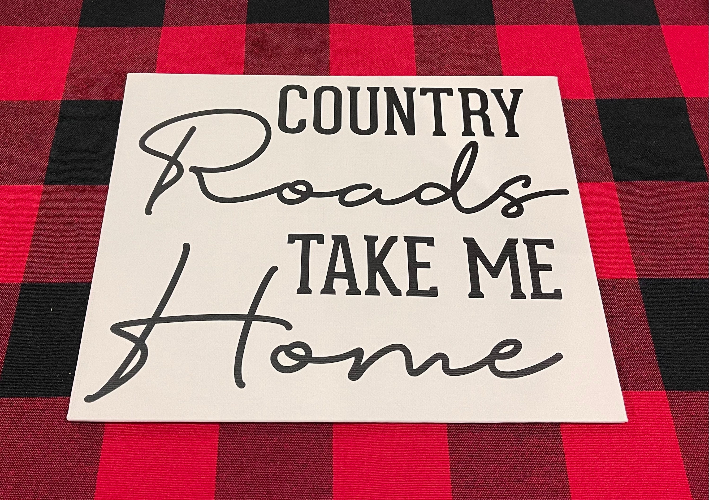Country Roads Take Me Home, Sign - Etsy