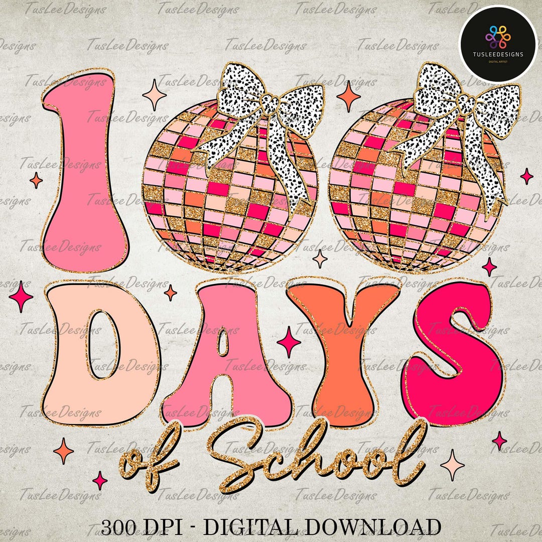 Coquette Bow 100 Day of School Disco Ball Png, 100 Day of School Png ...