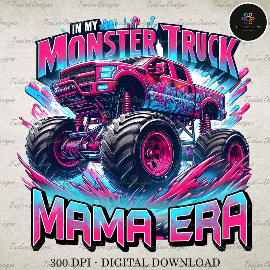 Pink Monster Truck Mama Png, Mama Bow Png, Mother's Day Png, in My ...