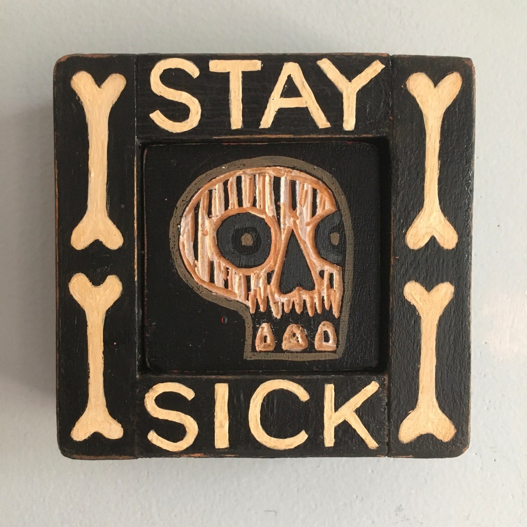 Stay Sick Original Art Skull Art Carved Wood Wall Art Woodcut Painting ...