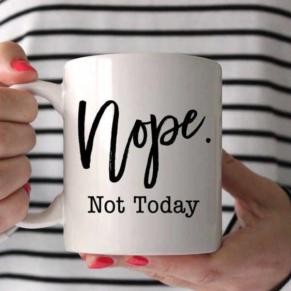 Not Today Coffee Mug - Etsy