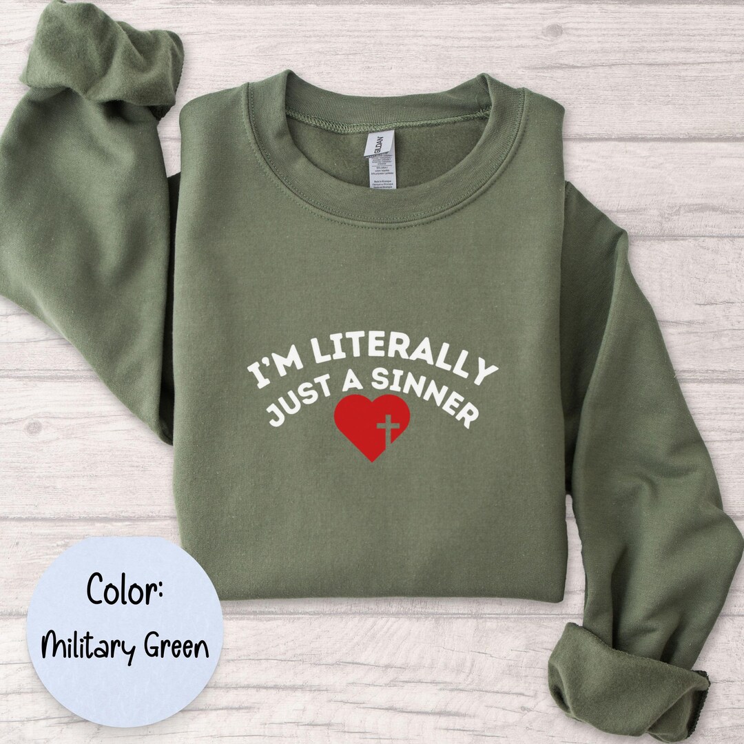 I'm Literally Just a Sinner Christian Sweatshirt, Faith Based Shirt ...