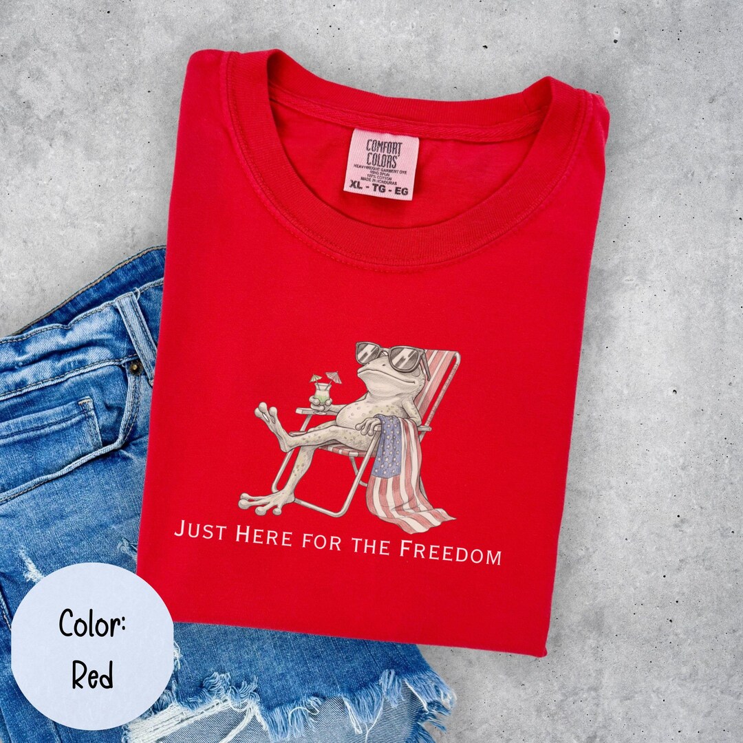 Just Here for the Freedom Frog Comfort Colors T-shirt, 250th ...