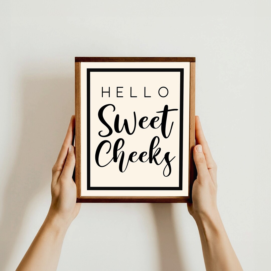 Hello Sweet Cheeks Print, Funny Bathroom Wall Art, Black and White ...