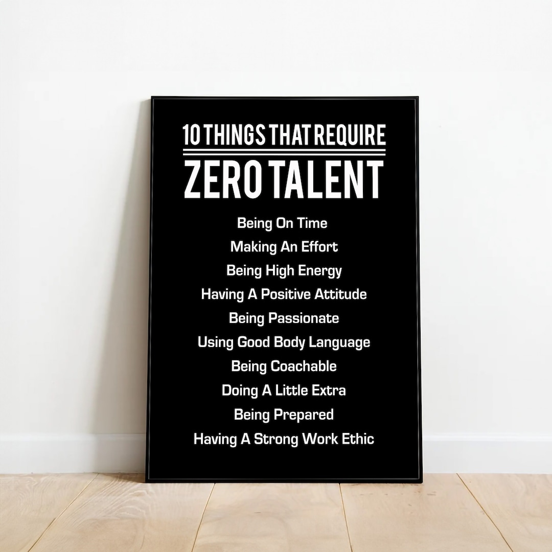 10 Things That Require Zero Talent Poster, Motivational Office Wall Art, Inspirational Quote ...