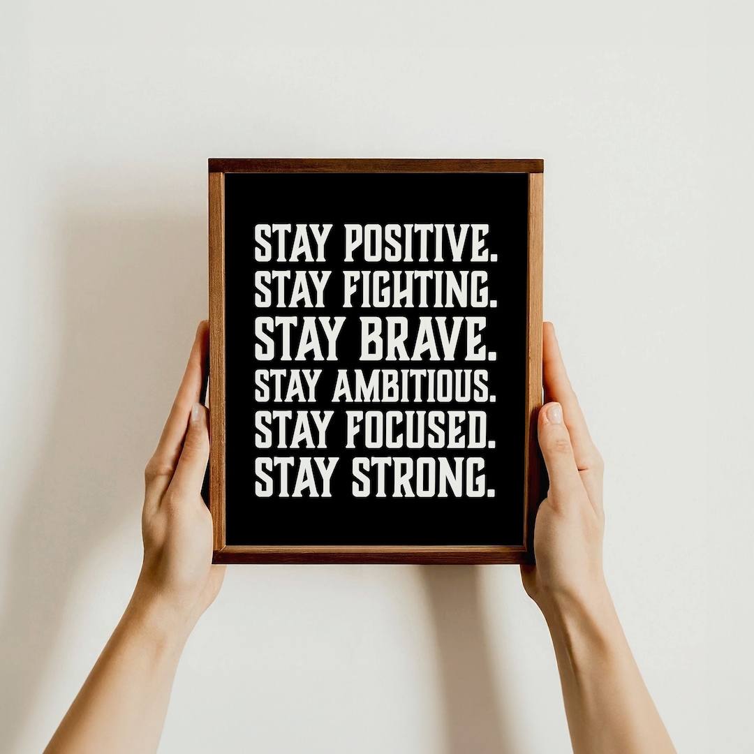 Motivational Wall Art - "stay Positive, Stay Strong" - Inspirational ...