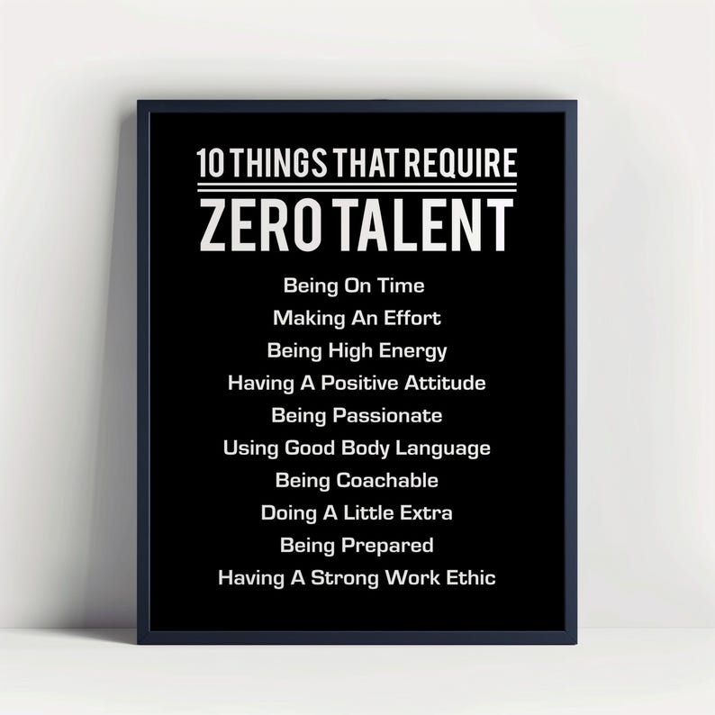 10 Things That Require Zero Talent Poster, Motivational Wall Art ...