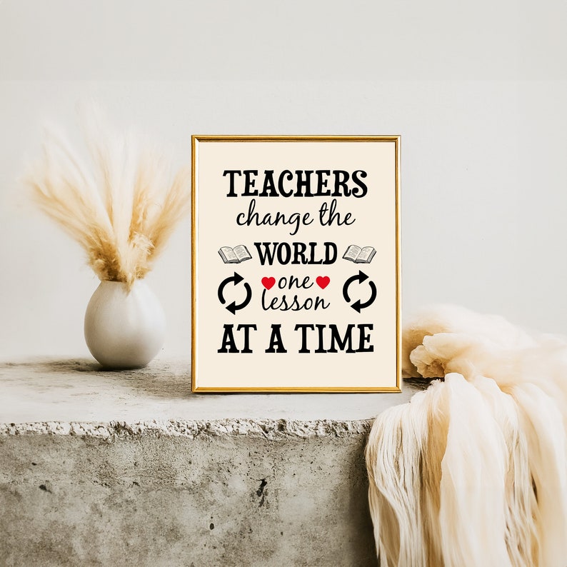 Teachers Change the World One Lesson at A Time Wall Art - Inspirational ...