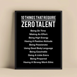 10 Things That Require Zero Talent Poster, Motivational Office Wall Art ...