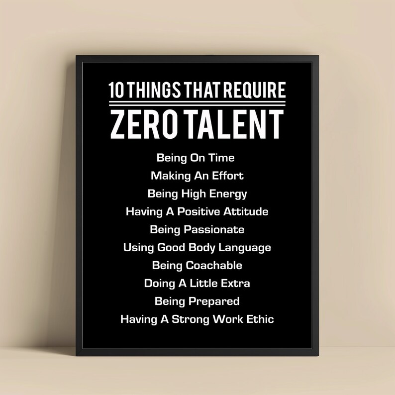 10 Things That Require Zero Talent Poster, Motivational Office Wall Art ...