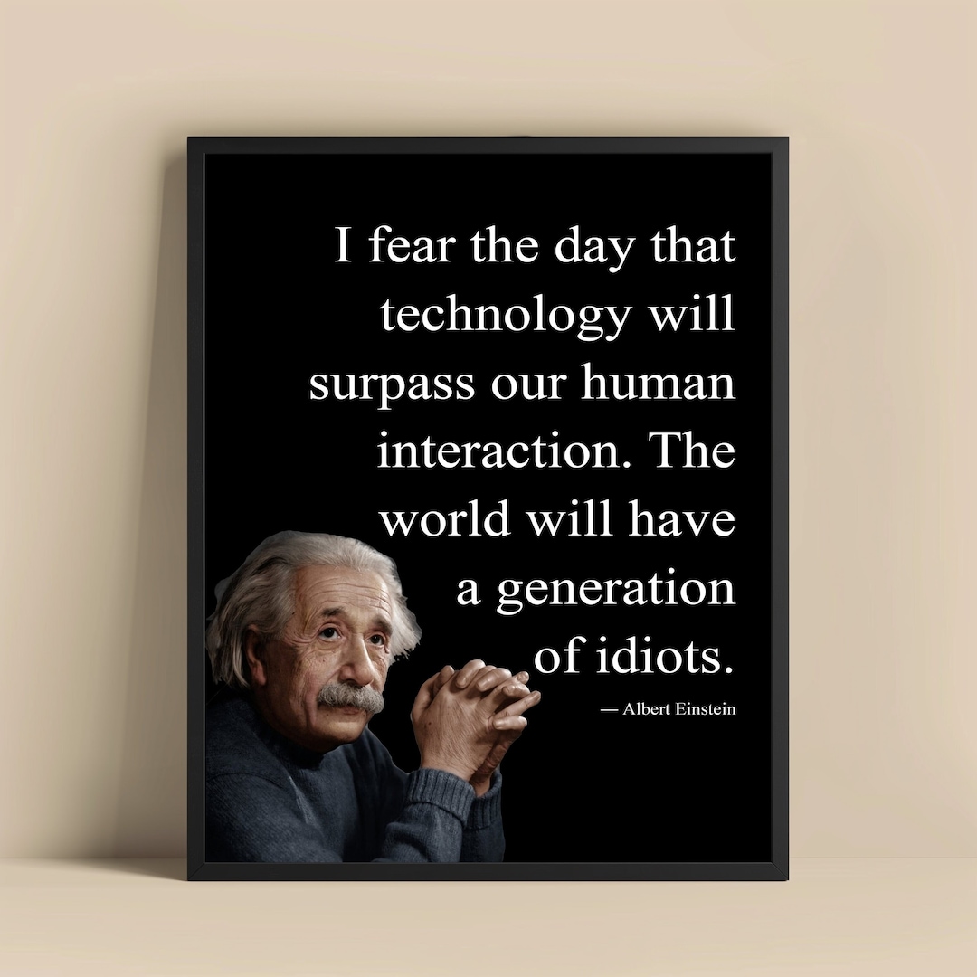 Albert Einstein Quote Print, Technology Surpassing Interaction Poster, Inspirational Wall Art ...