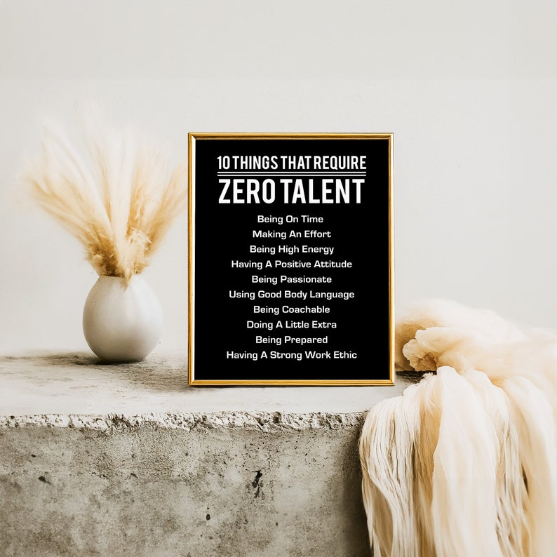 10 Things That Require Zero Talent Poster, Motivational Office Wall Art ...