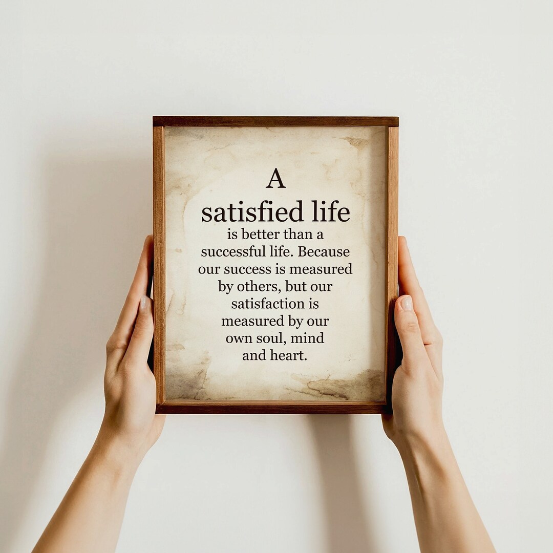 Life Satisfaction Quote Wall Art Gift, Inspirational Home Decor ...