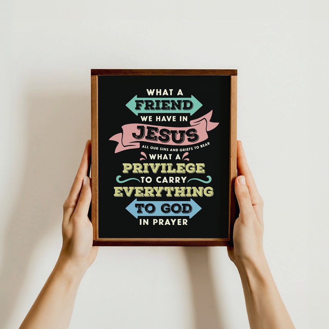 What a Friend We Have in Jesus Poster, Christian Wall Art Gift ...