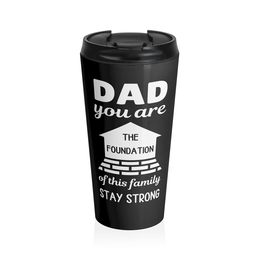 Dad You Are the Foundation of This Family Stay Strong Father's Day Gift ...