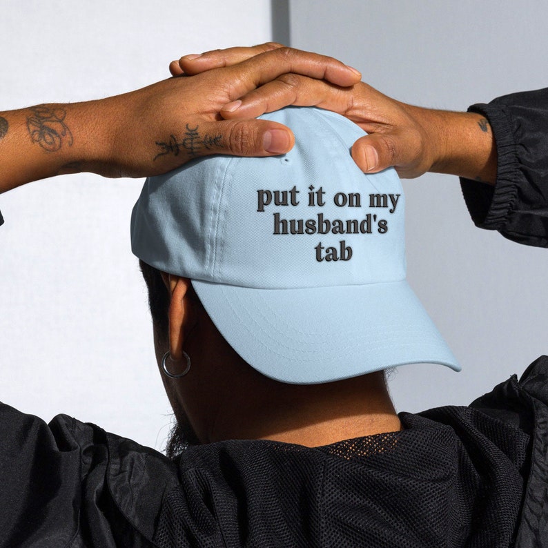 Put It on My Husband's Tab Hats, Custom Dad Hat, Put It on My Boyfriend's Tab Embroidered Hat ...
