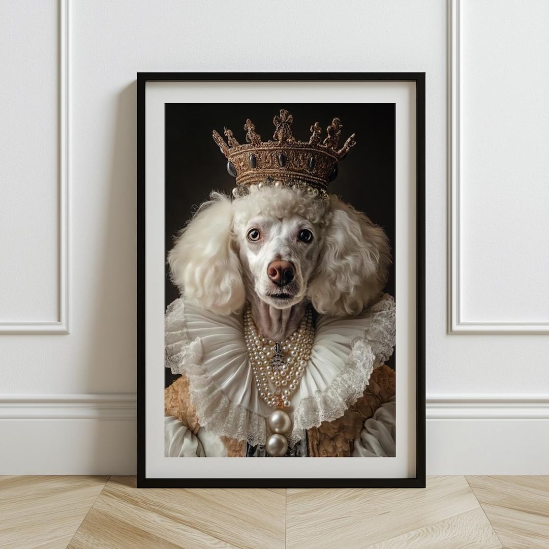 Royal Poodle Queen Print Poodle in Elizabethan Attire, Poodle Crown ...