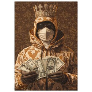 Regal Streetwear King: Cash is King, Money Art, Motivational Print ...