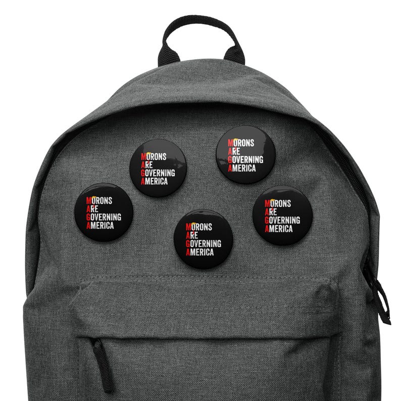 5 Button Set MAGA Morons Are Governing America Pins Political Humor ...