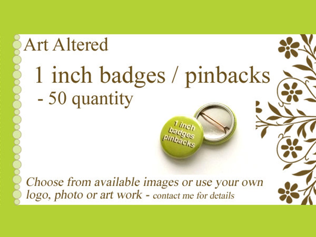 1 Inch Custom PINS Buttons Badges 50 Promos Image Art Logo Save the ...