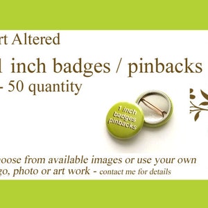 1 Inch Custom PINS Buttons Badges 50 Promos Image Art Logo Save the ...