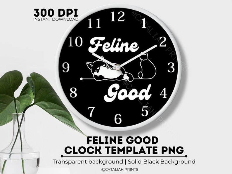 Feline Good Sassy Cat Clock Template PNG Cute and Adorable Instant ...