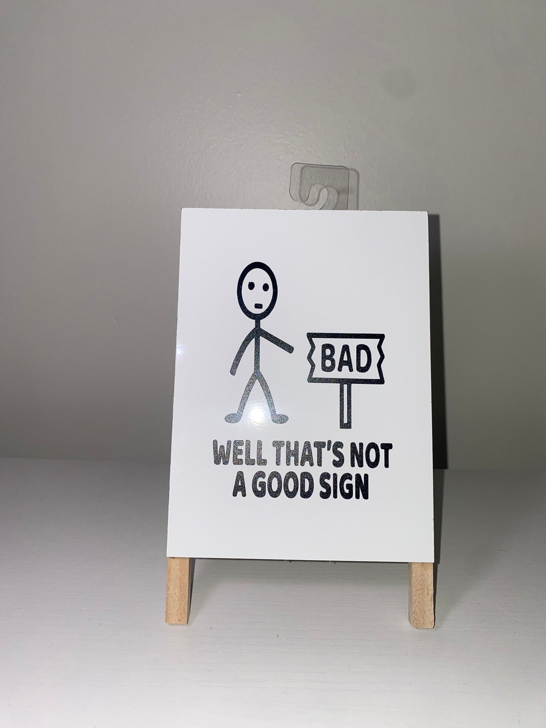 Well That’s Not a Good Sign | Sarcastic Office Signs for Desk ...