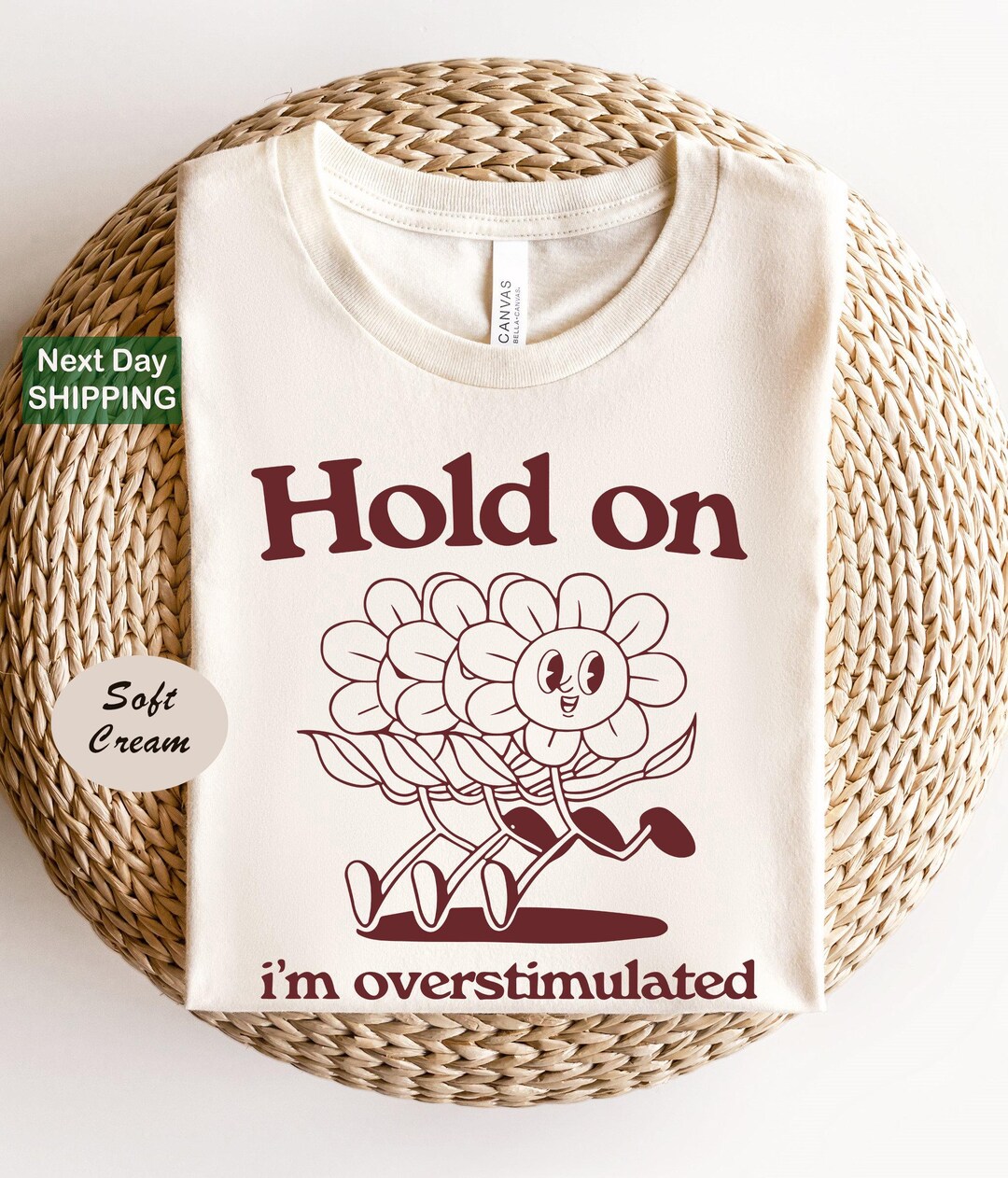 Hold on I'm Overstimulated, Funny Shirts, Sarcastic Shirts, Joke Shirts ...