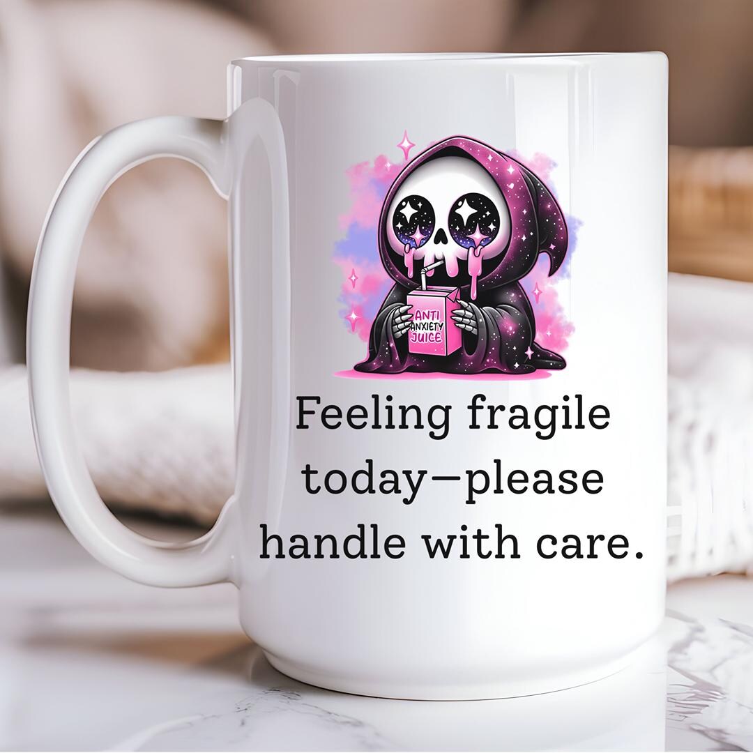 Feeling Fragile Today Mug, Mental Health Mug, Grim Reaper Mug, Funny ...