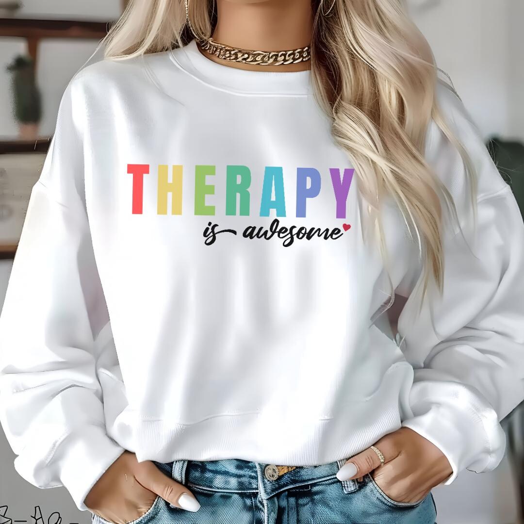 Therapy is Awesome Unisex Graphic Sweatshirt, Therapy Clothing ...