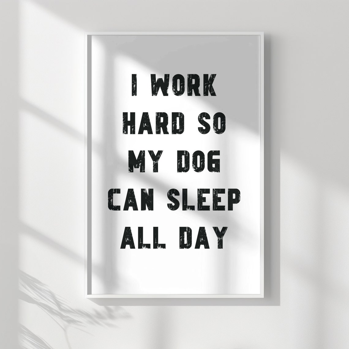 Digital Download I Work Hard so My Pet Poster Cheeky Wall Art Dog Quote ...