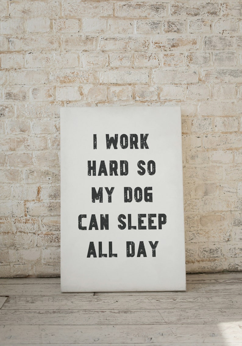 Digital Download I Work Hard so My Pet Poster Cheeky Wall Art Dog Quote ...