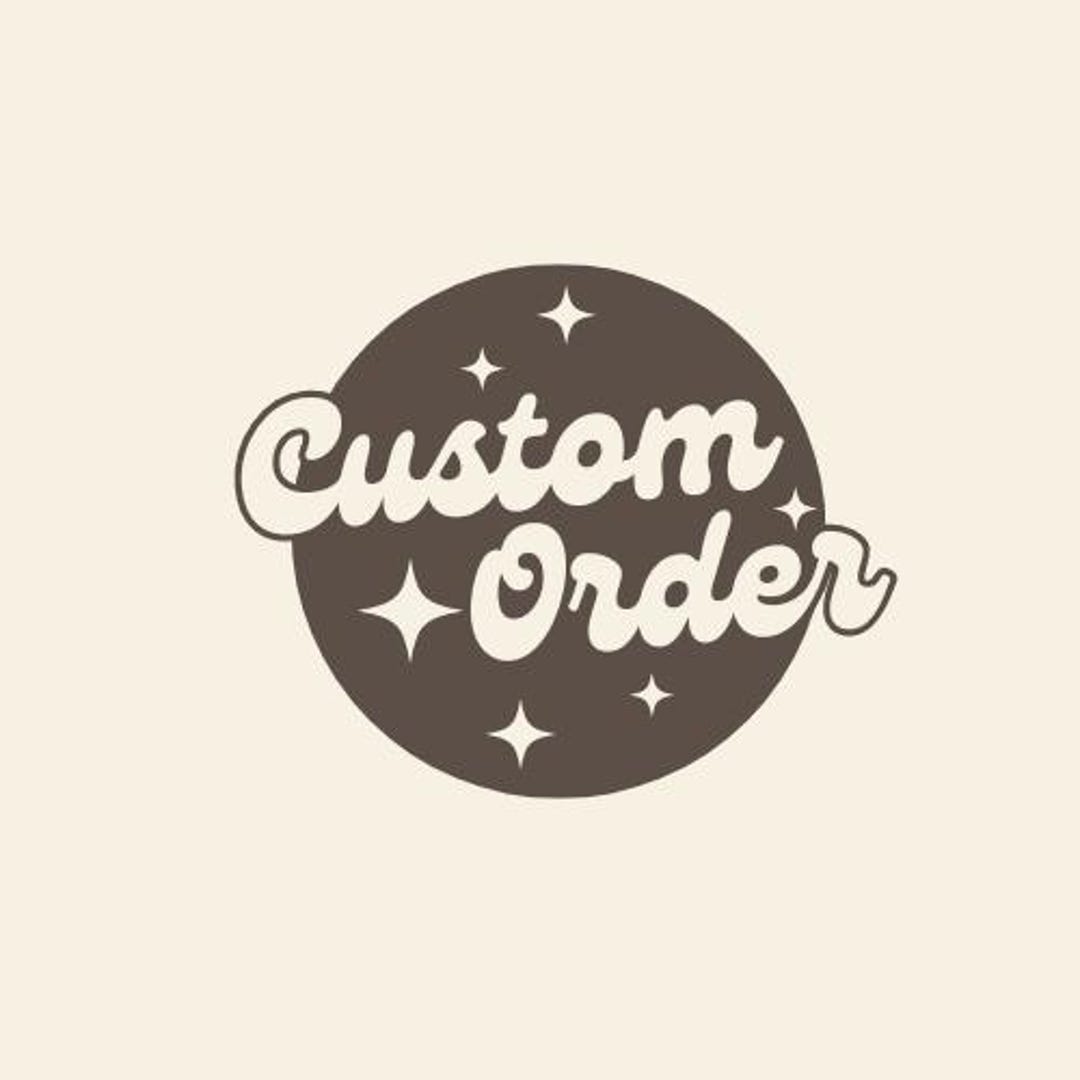 Custom Order - Etsy