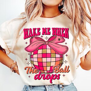 Wake Me When the Ball Drops PNG, Trendy New Years 2025 PNG, Champagne PNG, Sublimation Design ...