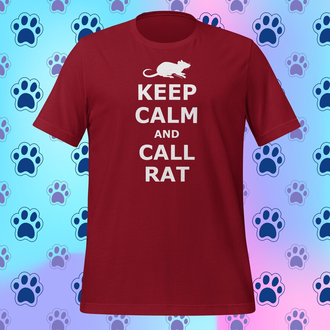 Keep Calm and Call Rat Unisex T-shirt - Etsy