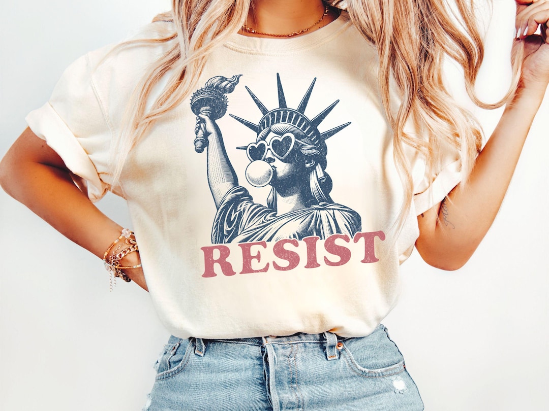 Resist Shirt Statue of Liberty Tshirt, Resist T Shirt Women, Resist ...