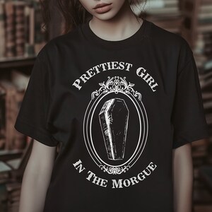 Prettiest Girl in the Morgue Goth T Shirt, Victorian Goth Clothes, Alt ...