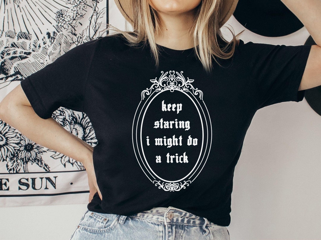Gothic Clothes, Goth Clothes, Keep Staring I Might Do A Trick Funny ...
