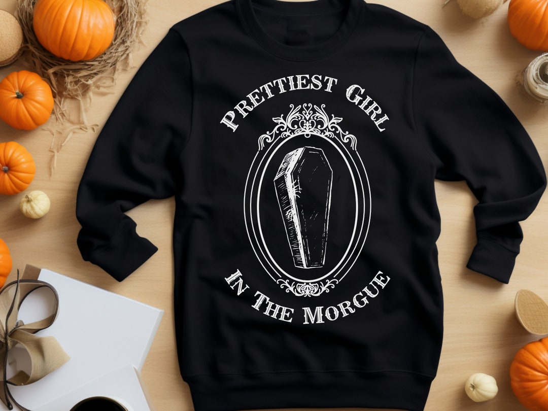 Prettiest Girl in the Morgue Goth Sweatshirt, Victorian Goth Clothes ...